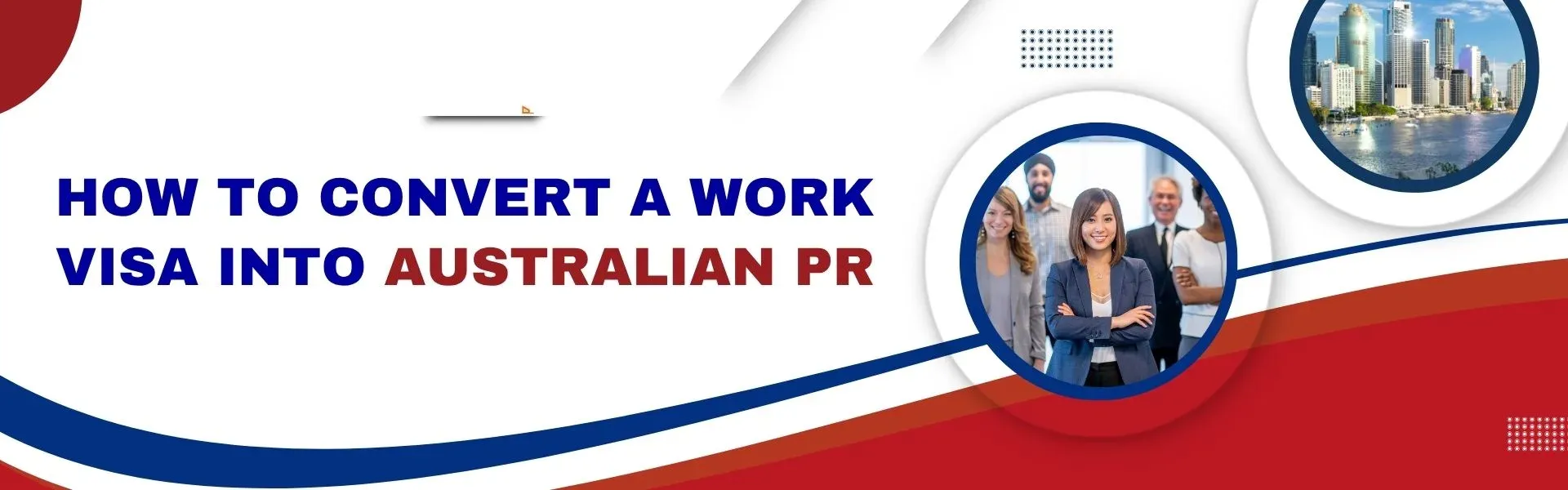 How to Convert a Work Visa into Australian PR